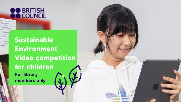 Sustainable Environment video competition for children | British Council
